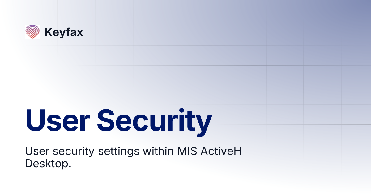 User Security | Keyfax