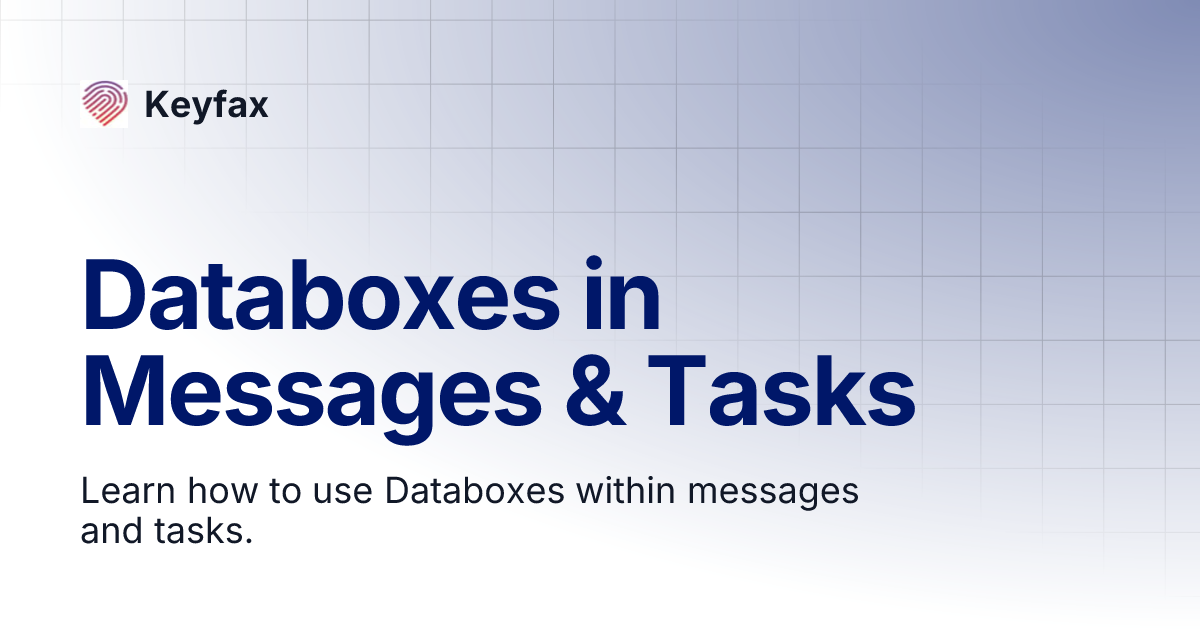 Databoxes in Messages & Tasks | Keyfax