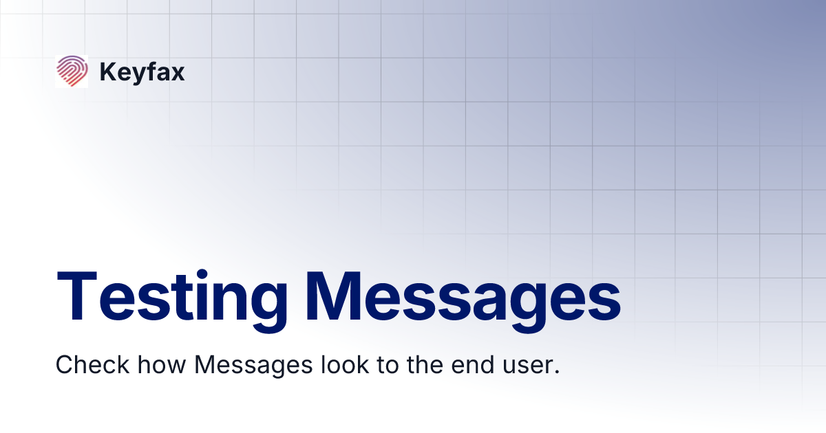 Testing Messages | Keyfax