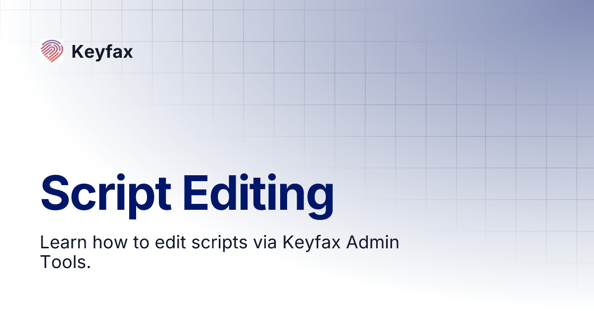 Script Editing | Keyfax