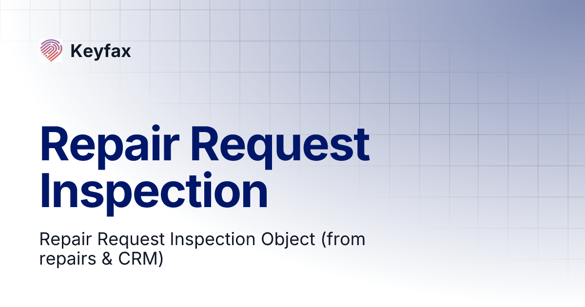 Repair Request Inspection | Keyfax