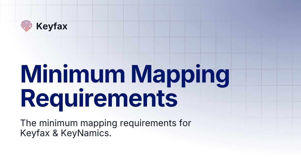Minimum Mapping Requirements | Keyfax