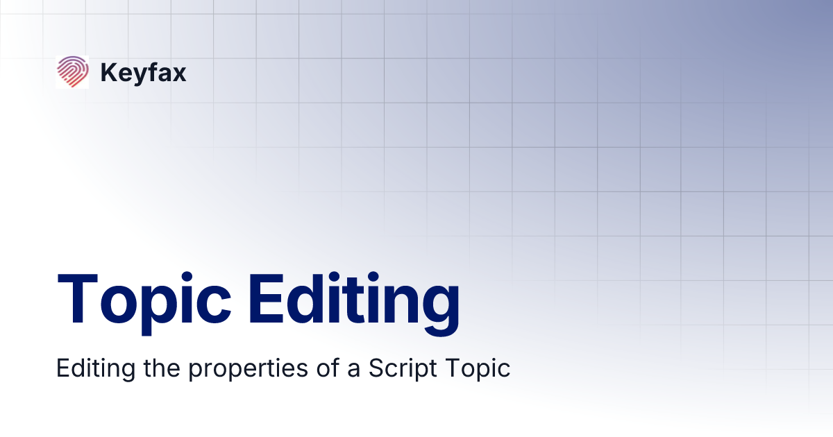 Topic Editing | Keyfax