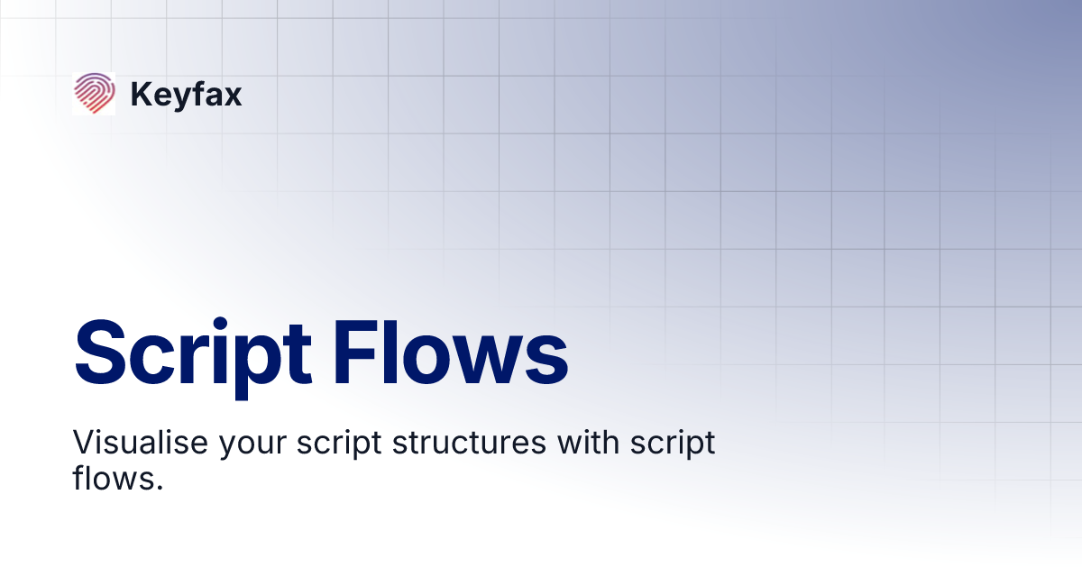 Script Flows | Keyfax
