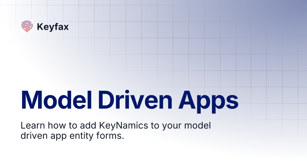 Model Driven Apps Keyfax