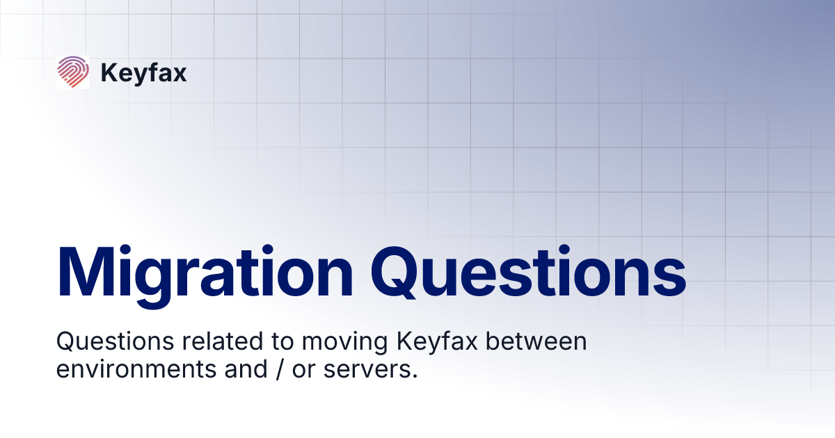 Migration Questions | Keyfax