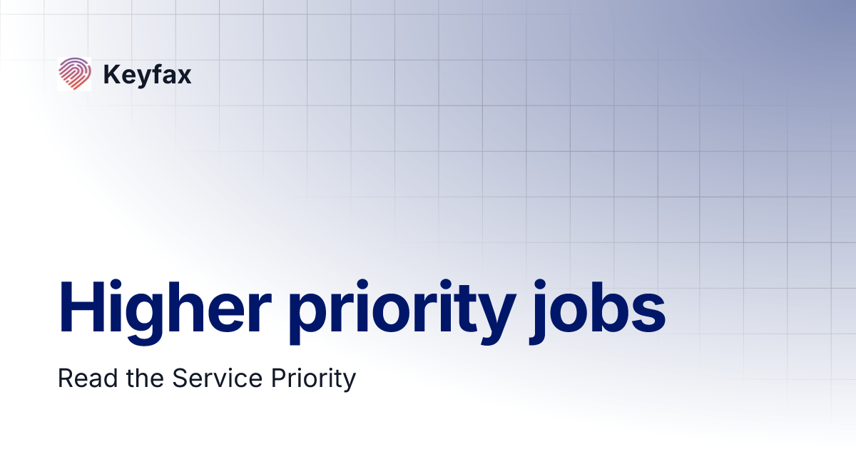 Higher priority jobs | Keyfax